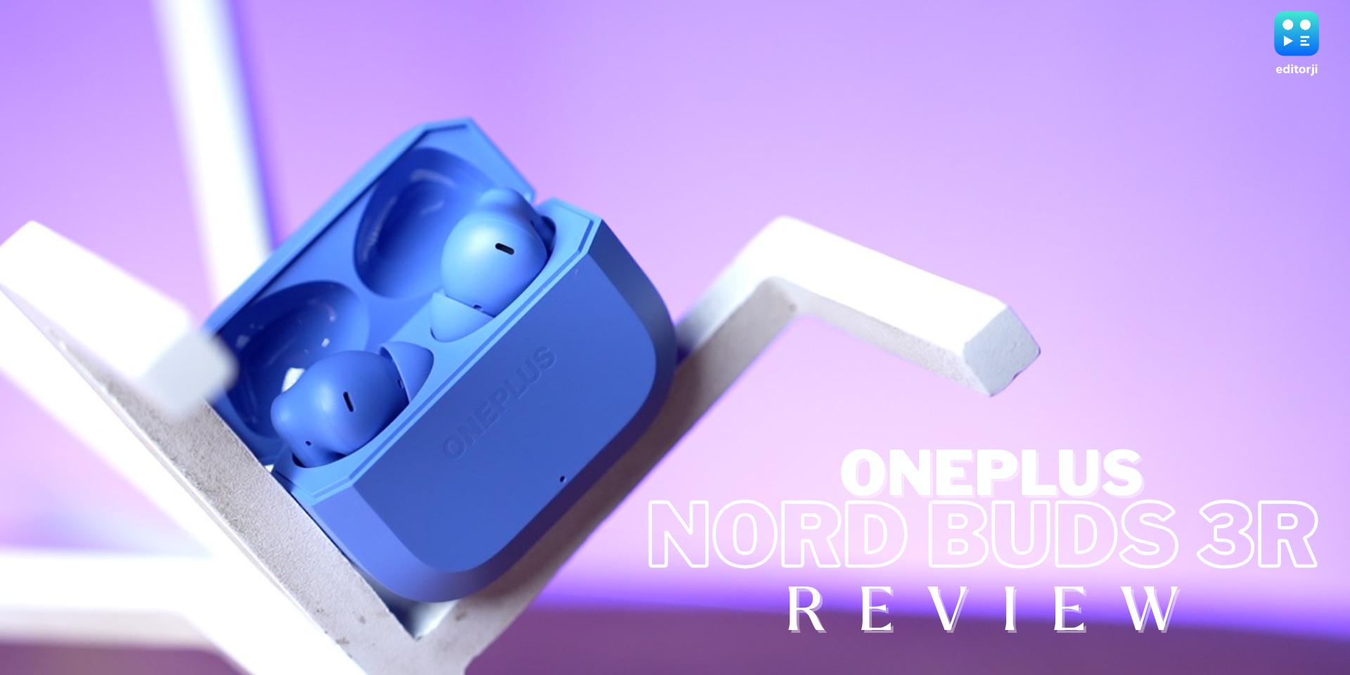 OnePlus Nord Buds 3r Review: Powerful bass, great battery, but are they ...