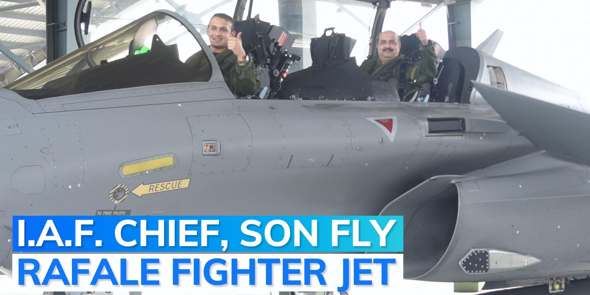 IAF chief and his son fly Rafale fighter jet during combat training ...