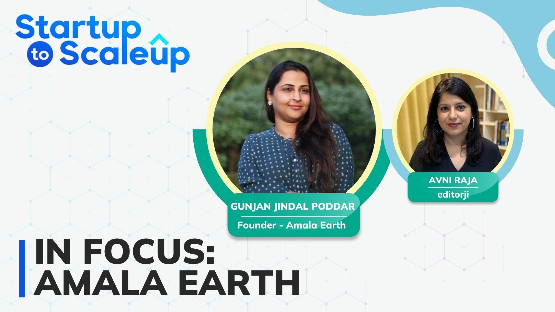 Startup To Scaleup | Focus on Amala Earth; a one-stop shop for eco-friendly, sustainable ...