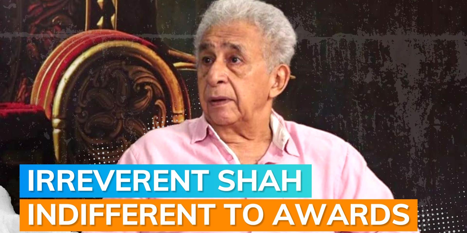 Naseeruddin Shah on using Filmfare awards for door handles in his ...