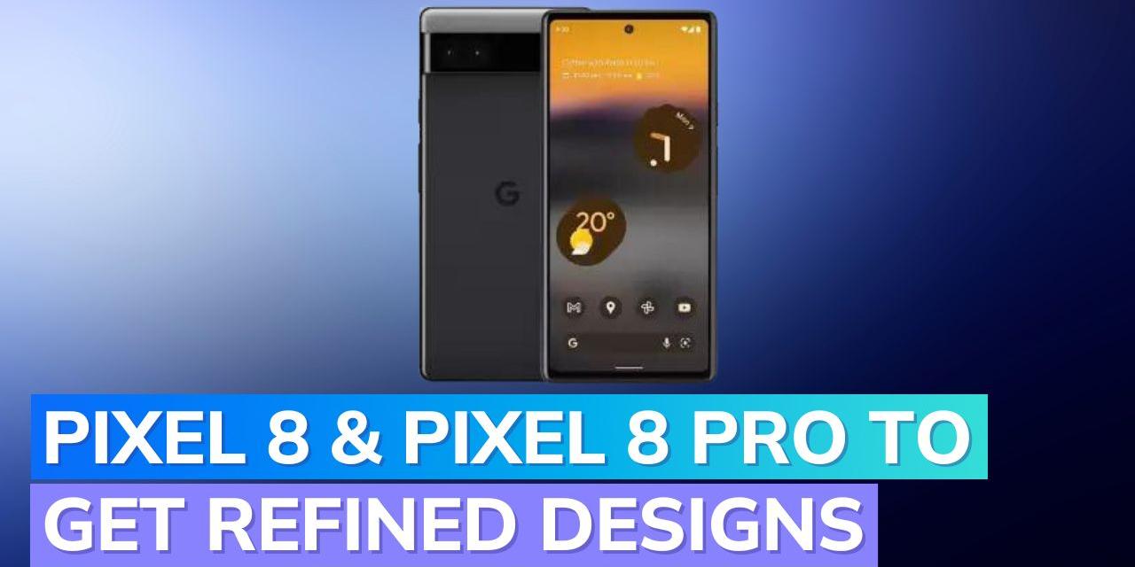 Google Pixel 8, Pixel 8 Pro renders reveal design and colours ahead of ...