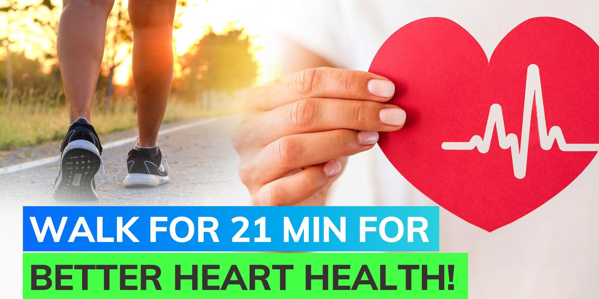 How many minutes should you walk to keep your heart healthy? | Editorji