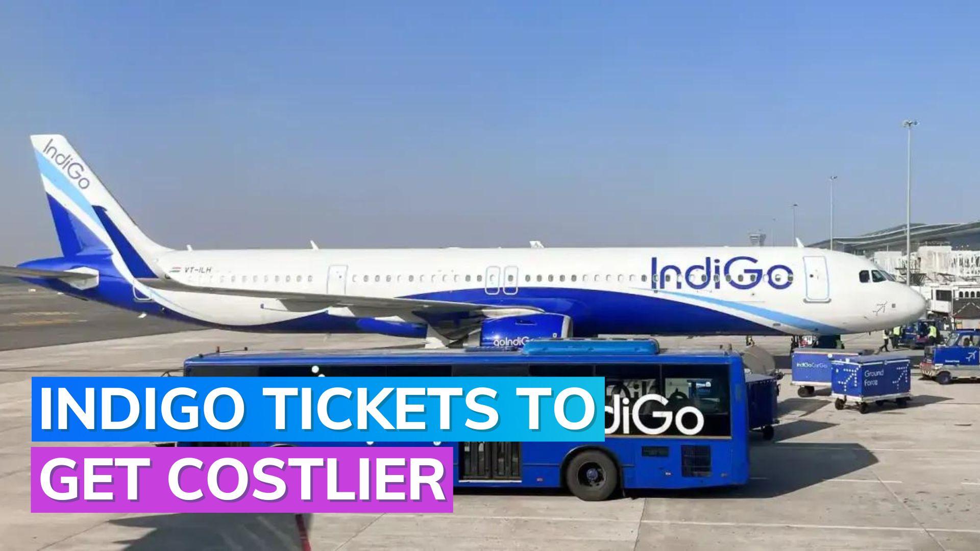 Indigo ticket cost: Introduces fuel surcharge; tickets to be costlier ...