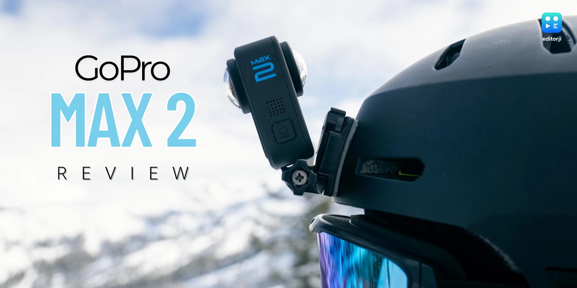 GoPro Max 2 Review: GoPro’s Most Creative Camera Yet | Editorji