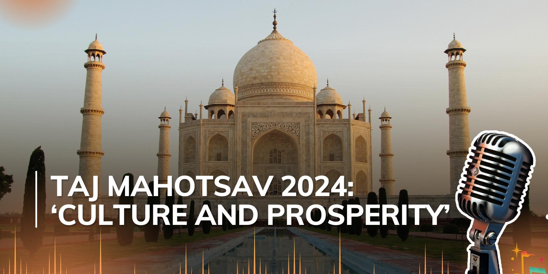 Taj Mahotsav 2024: From Bollywood nights to kite festival, what to ...