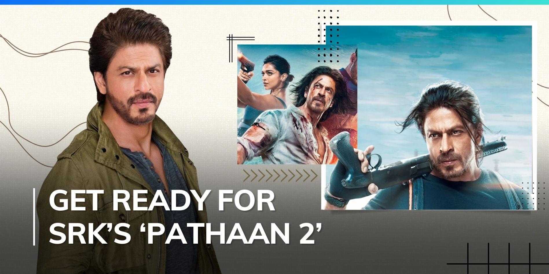 ‘Pathaan 2’ confirmed: Shah Rukh Khan to begin filming by the end of 2024; Deets inside | Editorji