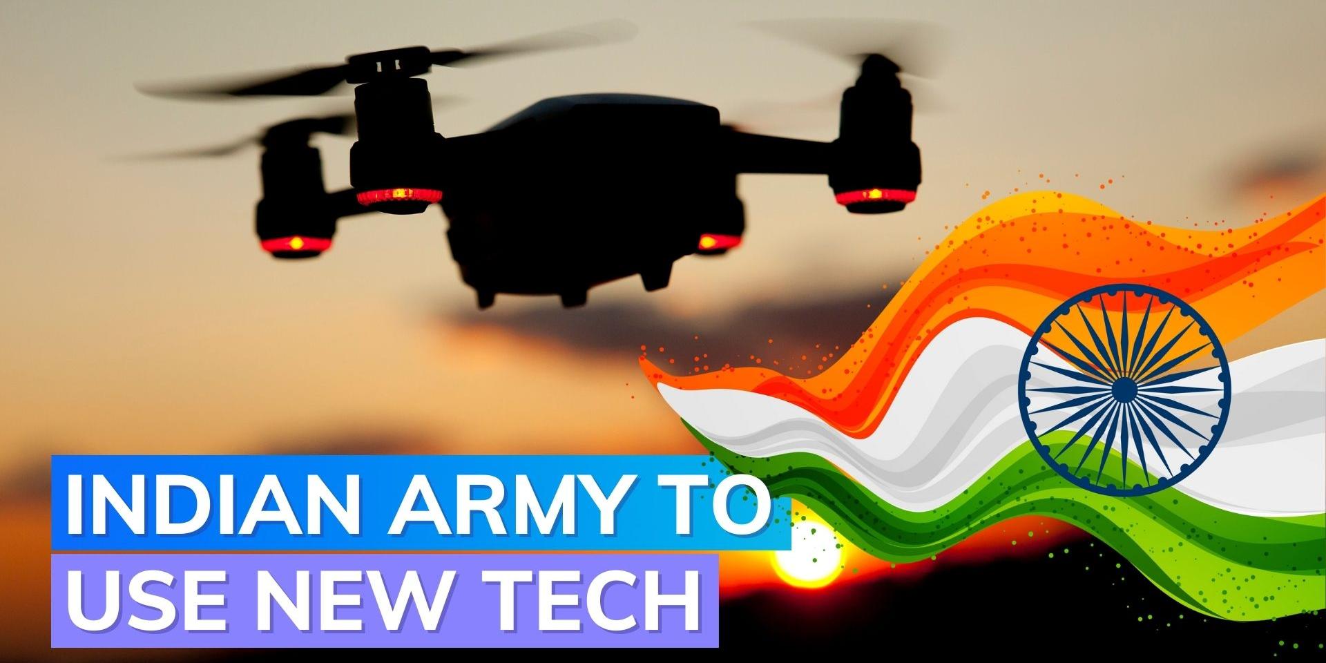 Indian Army looking to induct new tech along LAC | Editorji