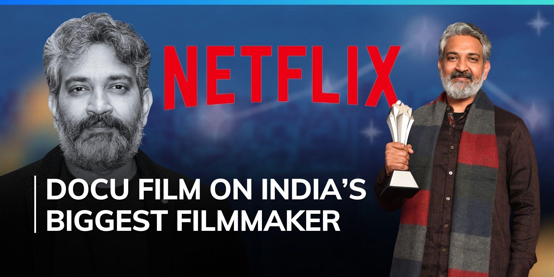 ‘Modern Masters: SS Rajamouli’: Netflix announces documentary film on ...