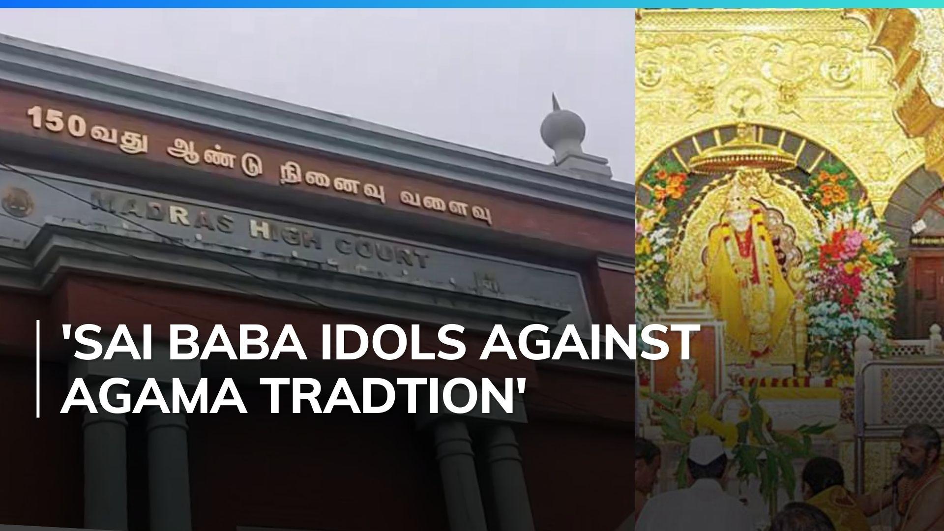 PIL in Madras High Court seeks removal of Sai Baba idols in temples ...