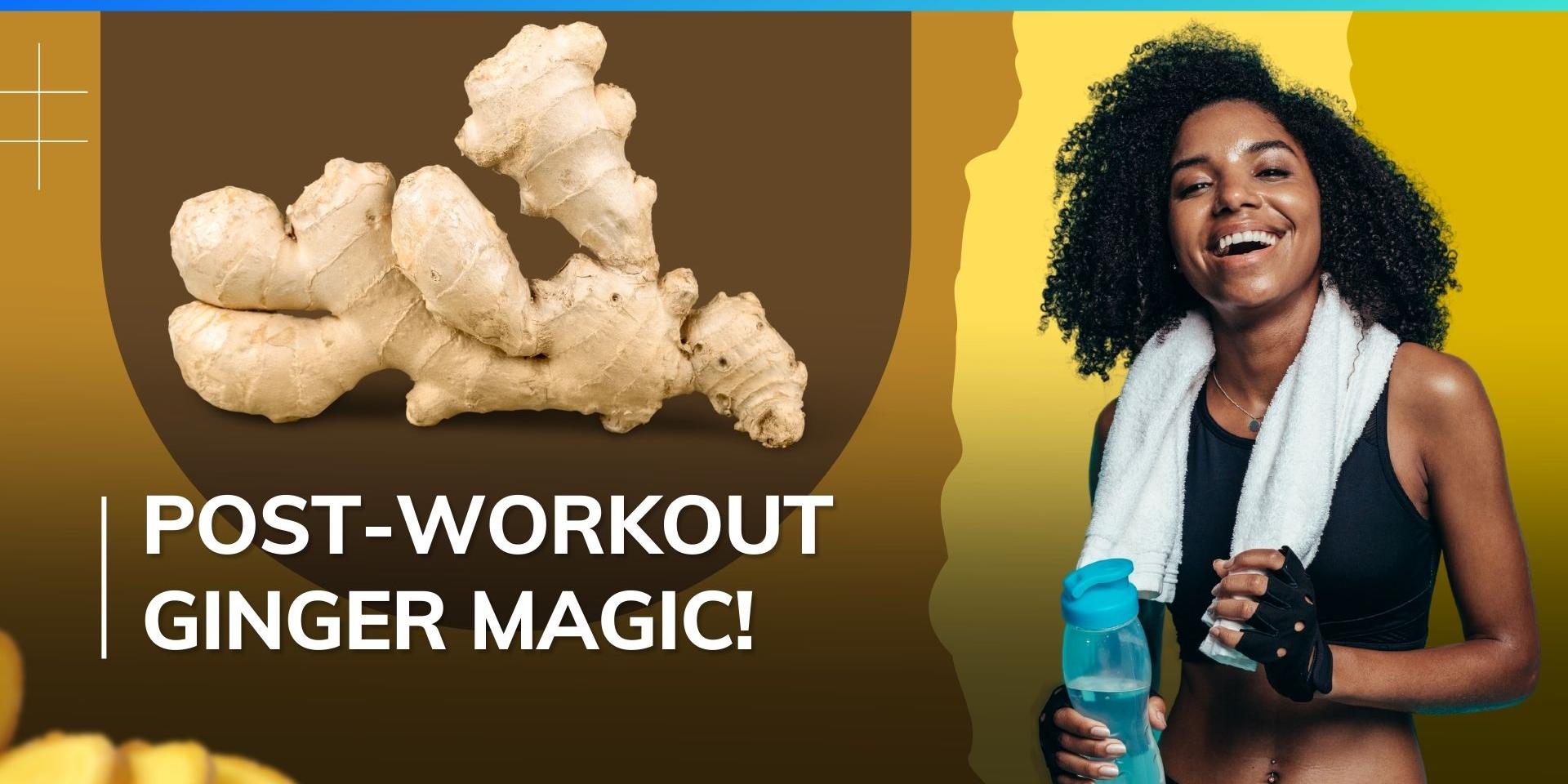 Know why you should add ginger in your post workout routine | Editorji