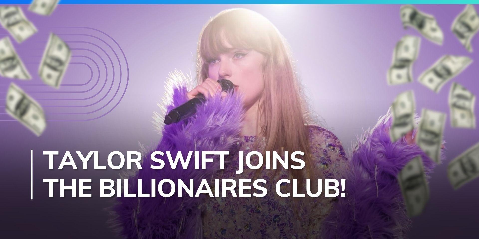 Taylor Swift joins Forbes‘ 2024 billionaires list; 1st to do it based ...
