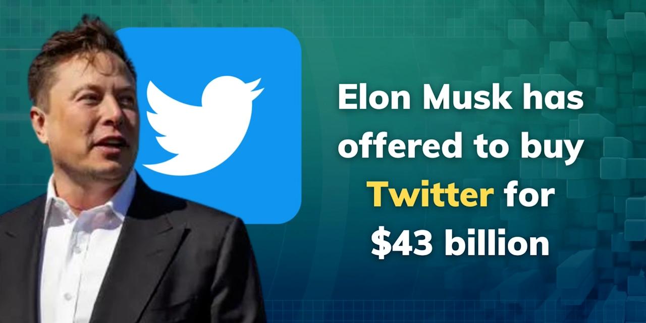 Elon Musk offers to buy Twitter for $43 billion | Editorji